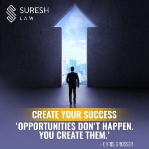 Create your success - Suresh Law Professional Corporation